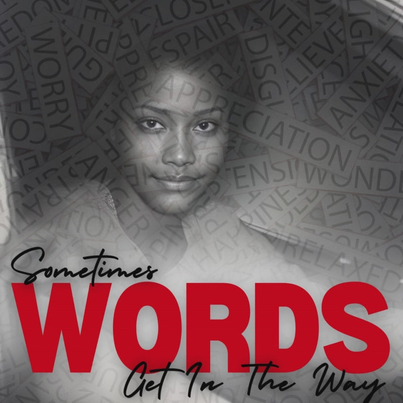 Sometimes Words Get In The Way Album – Self Care Club LLC